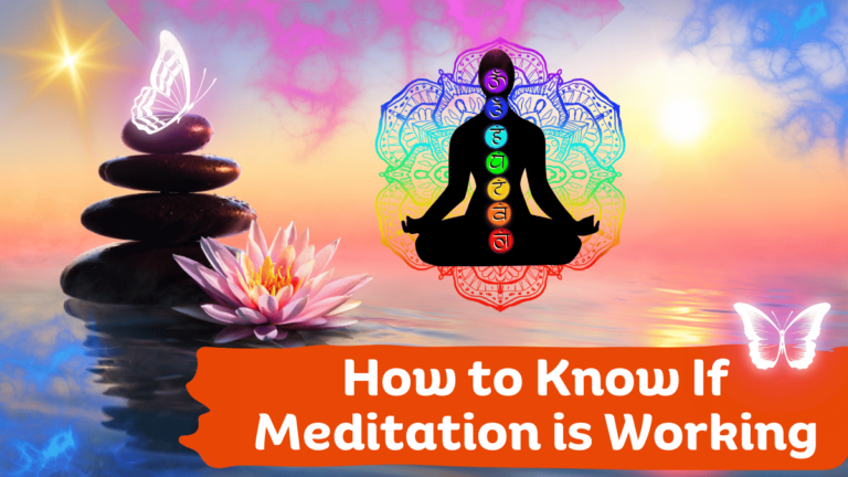 How to Know If You Meditate Correctly [6 Clear Signs]
