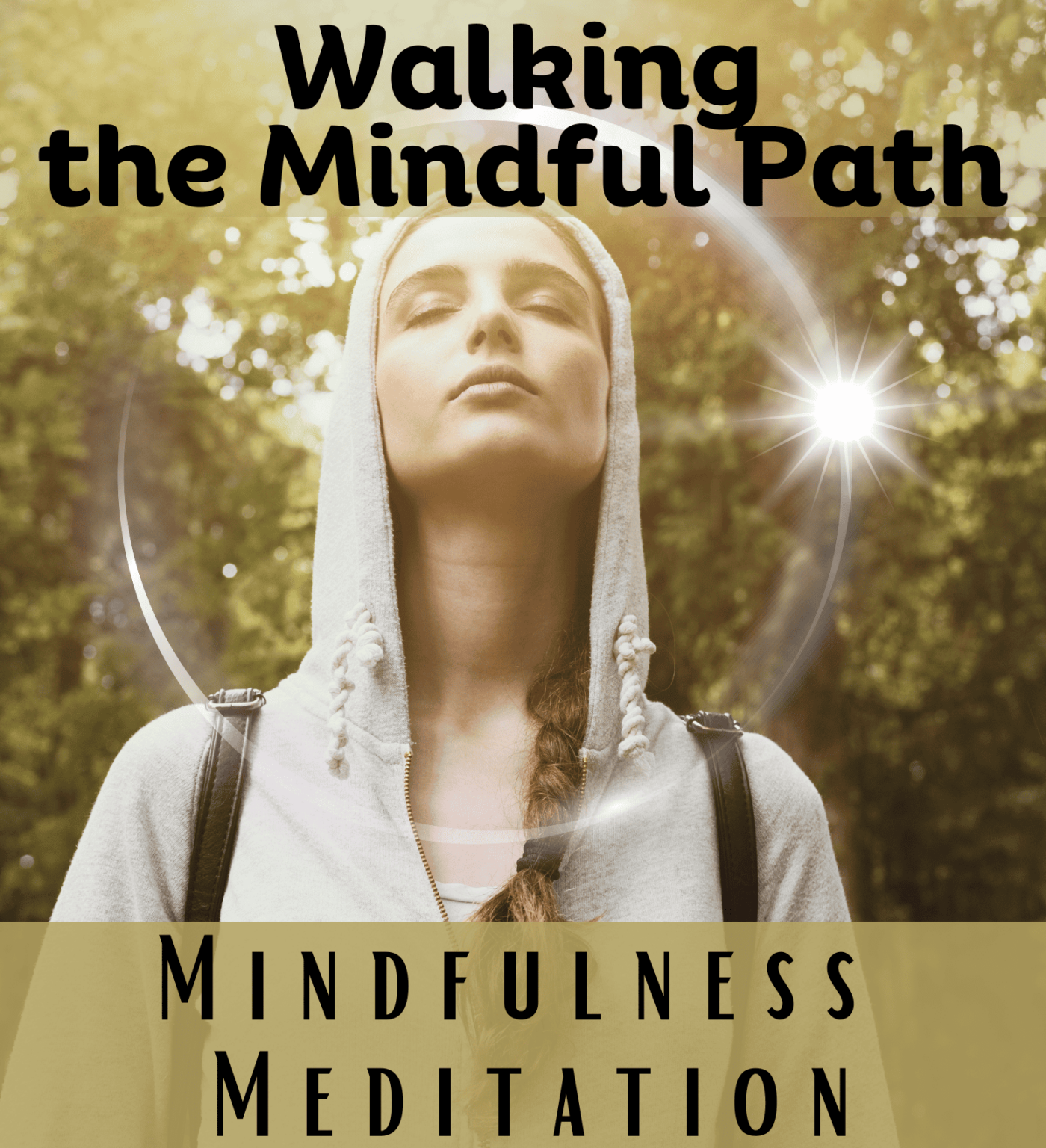 Mindfulness Meditation Script [Walking the Mindful Path]