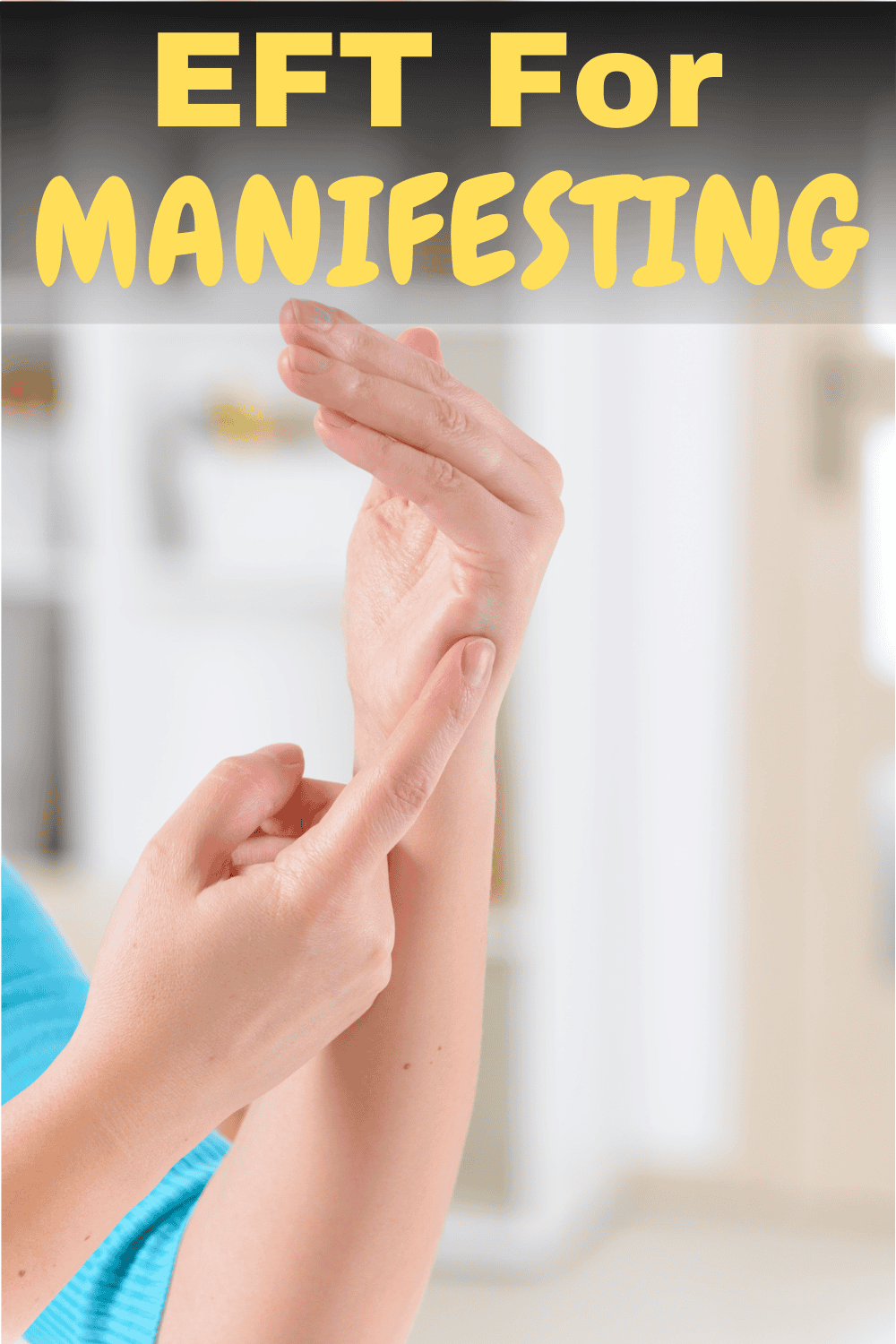 eft-tapping-for-manifesting-1 | Self-Discovery & Transformation