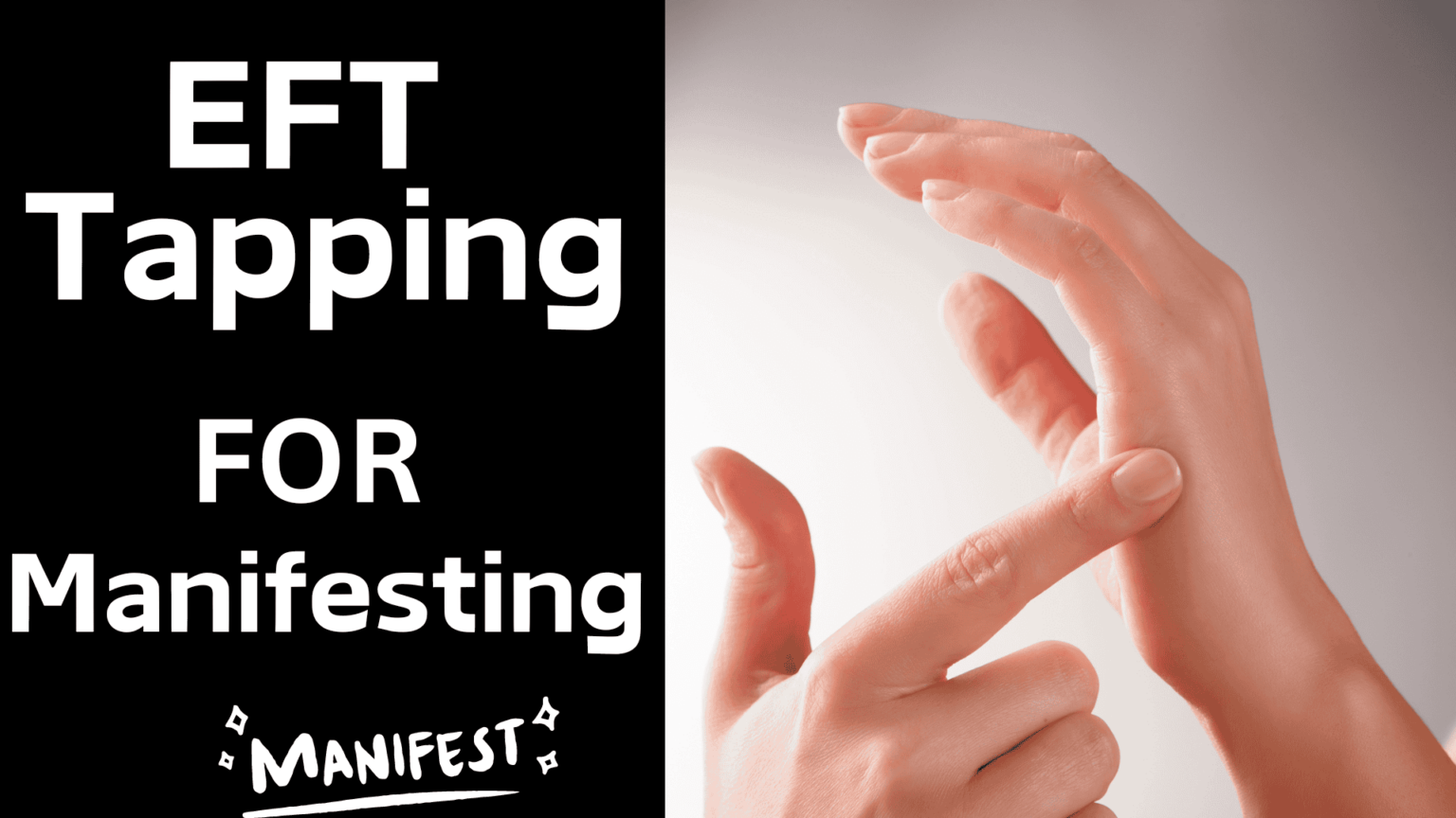EFT for Manifesting [Unlock Your Desires with Tapping]